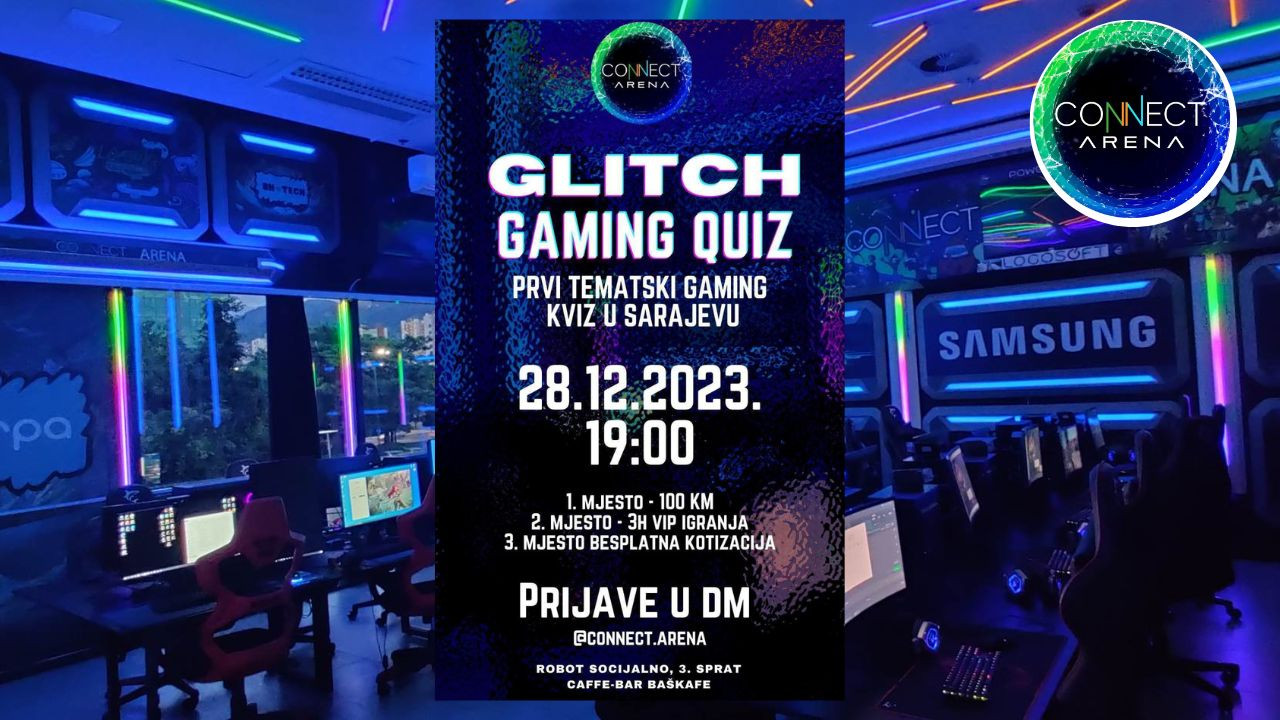 Gameground.ba | Connect Arena najavljuje prvi tematski gaming kviz u Sarajevu - "GLITCH GAMING QUIZ"